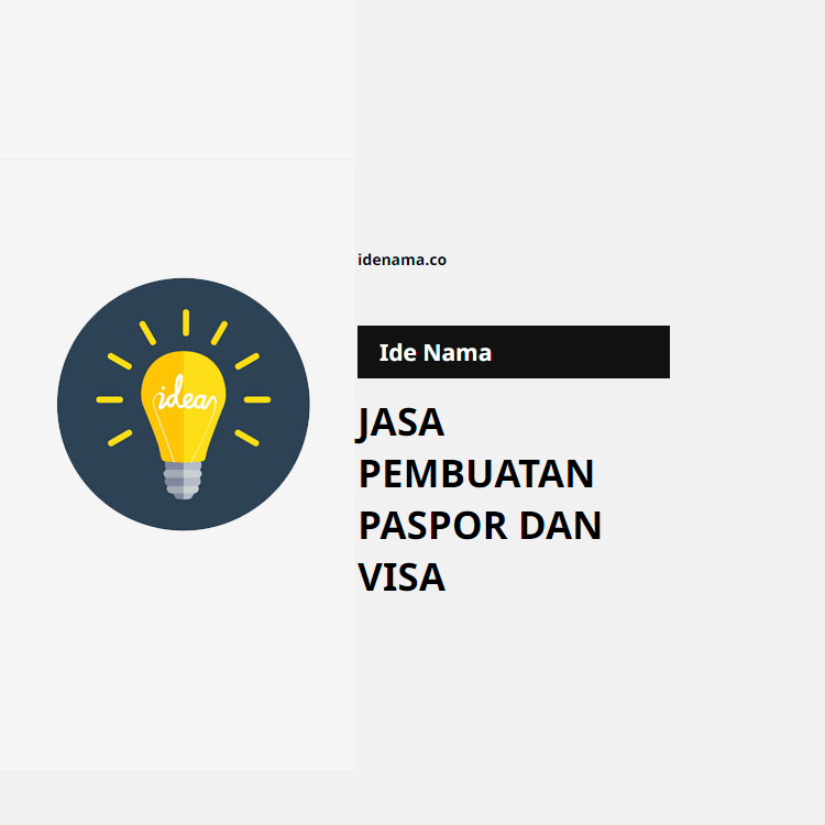 100+ Ide Nama Jasa Pembuatan Paspor Dan Visa | idenama.co 100+ Ide Nama Jasa Pembuatan Paspor Dan Visa | idenama.co